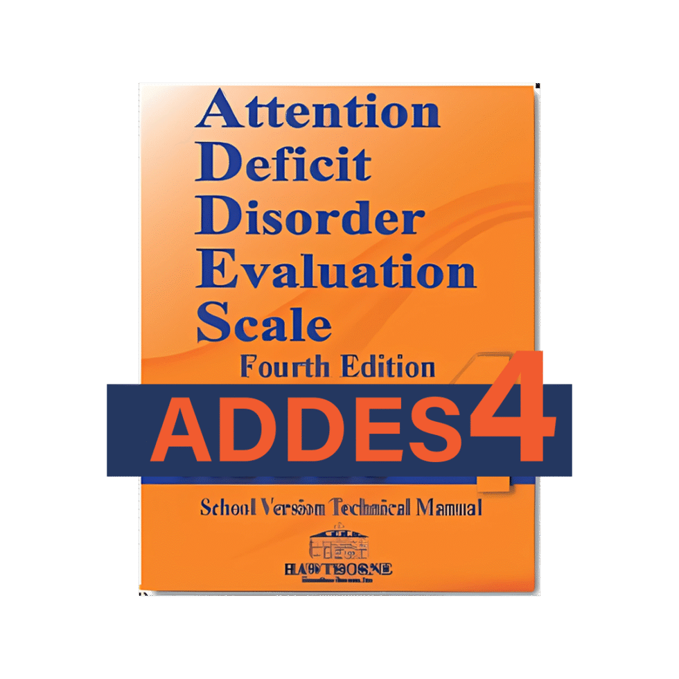 ADDES-4 | Attention Deficit Disorder Evaluation Scale - Four Ed